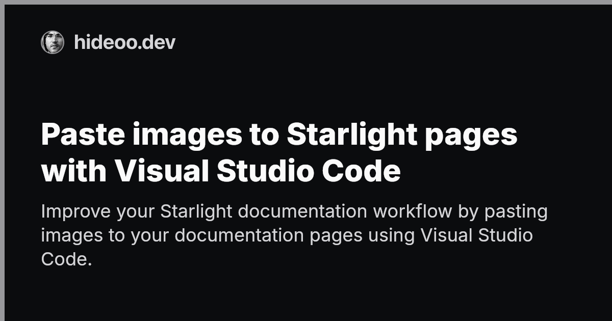 Paste images to Starlight pages with Visual Studio Code | HiDeoo