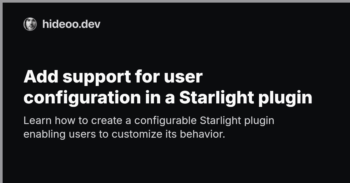 Add support for user configuration in a Starlight plugin | HiDeoo