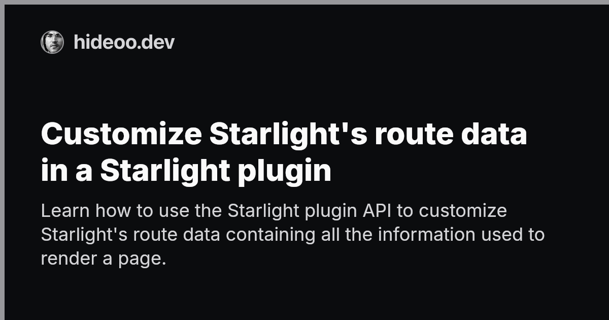 Customize Starlight's route data in a Starlight plugin | HiDeoo
